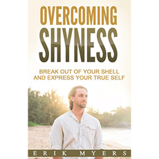 Overcoming Shyness: Break Out of Your Shell and Express Your True Self ...