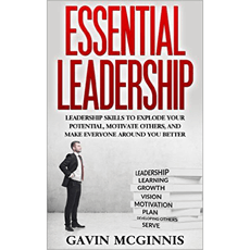 Essential Leadership: Leadership Skills To Explode Your Potential ...