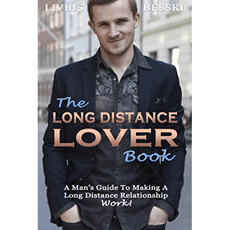 The Long Distance Lover Book: A Man's Guide To Making A Long Distance ...