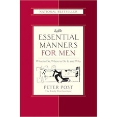 Essential Manners for Men: What to Do, When to Do It, and Why Reviews