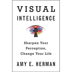 Visual Intelligence: Sharpen Your Perception, Change Your Life Reviews