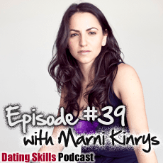 Ep. #39 Translating Pickup Artist Speak into Female Speak with Marni Kinrys